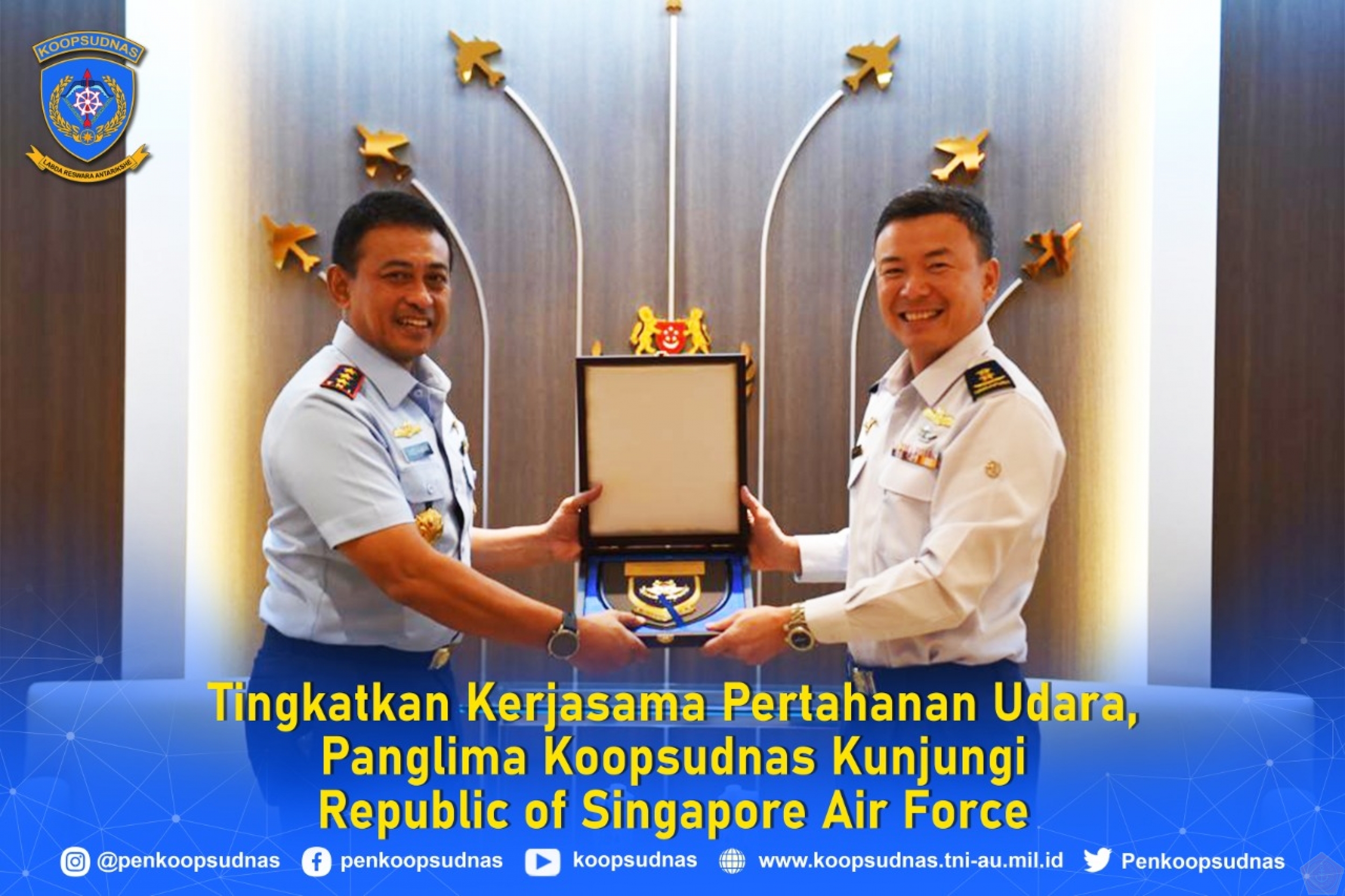 Tingkatkan Kerjasama Pertahanan Udara, Panglima Koopsudnas Kunjungi ...